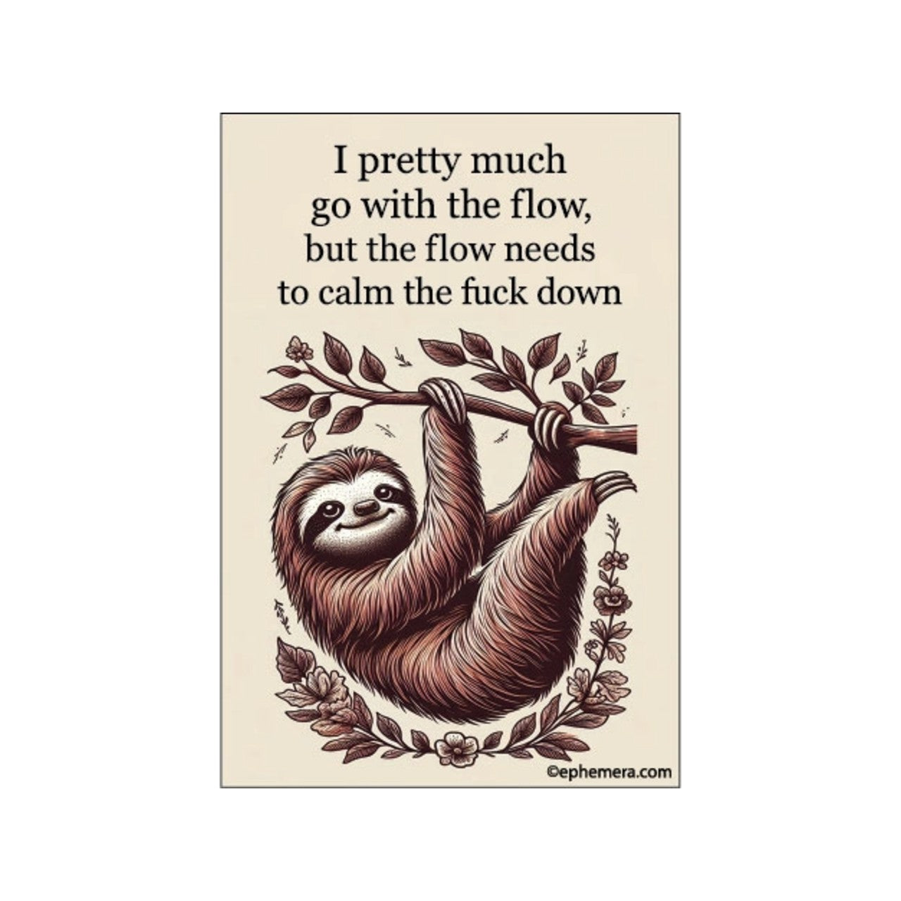 I Pretty Much Go With The Flow Magnet – Urban General Store