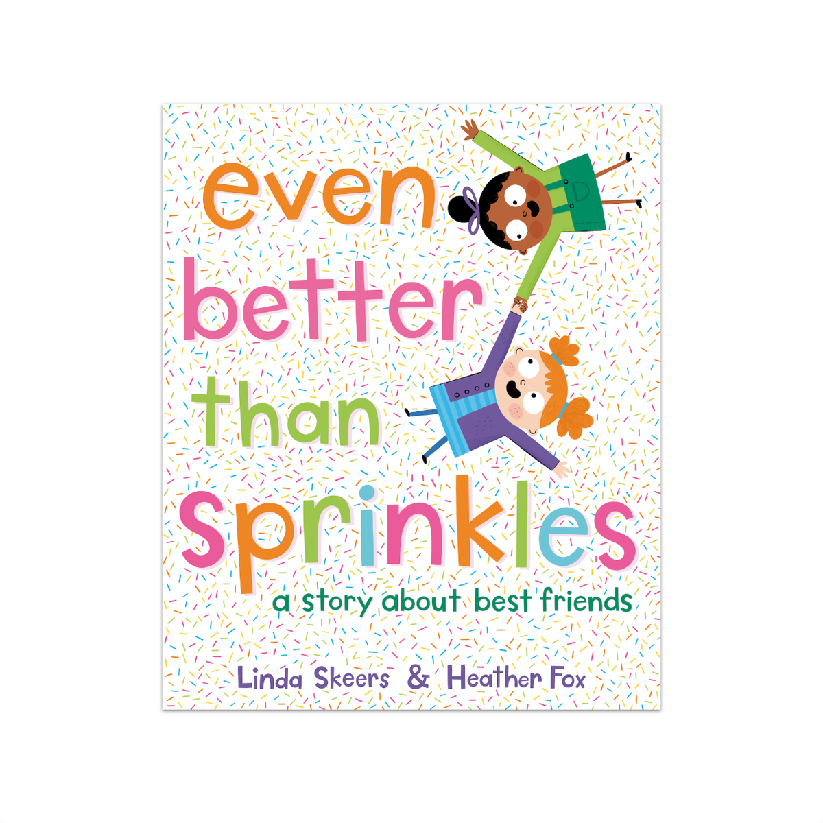 Even Better Than Sprinkles: A Story About Best Friends Book – Urban ...