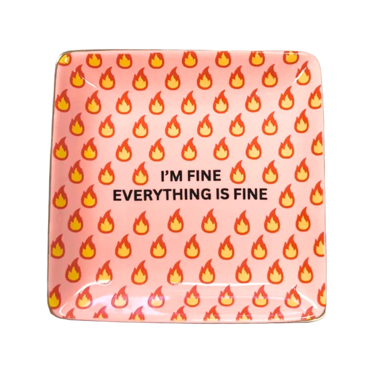 I'm Fine Everything Is Fine Square Trinket Tray – Urban General Store