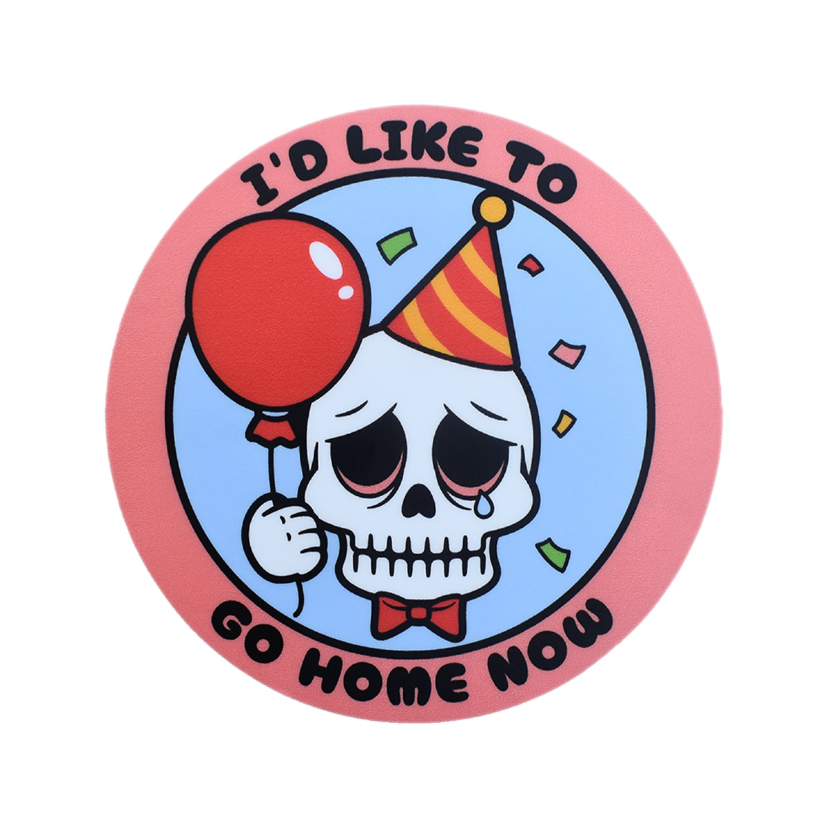 I'd Like To Go Home Now Sticker – Urban General Store