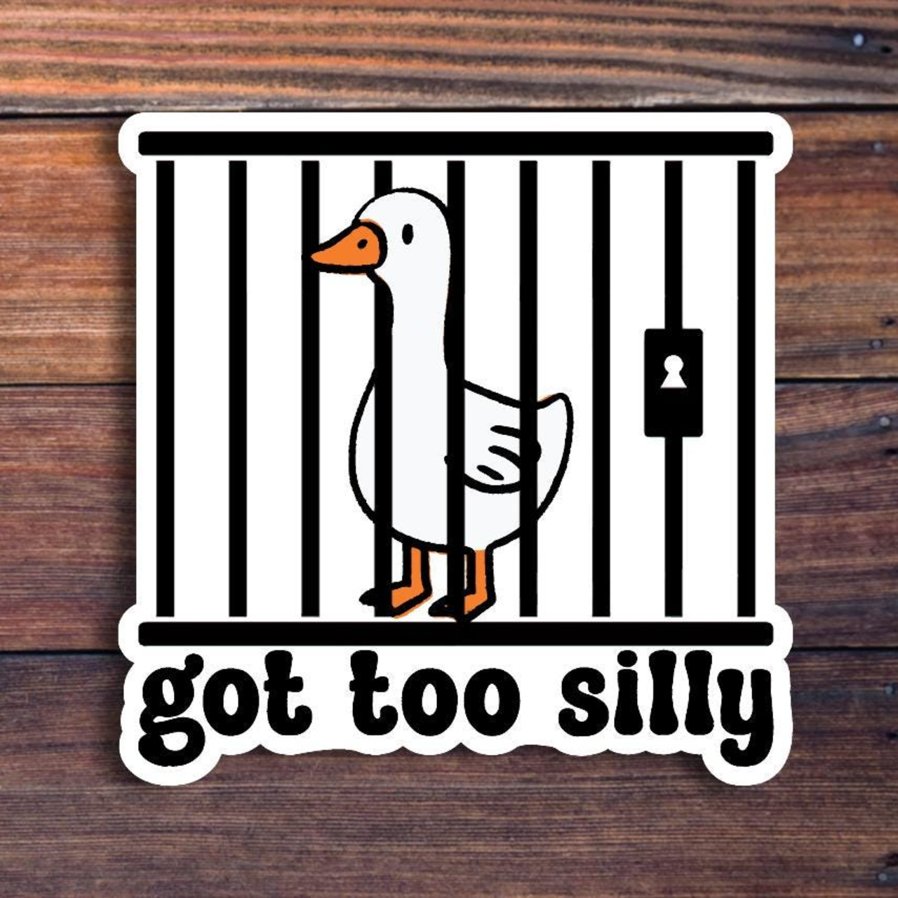 Got Too Silly Goose Sticker – Urban General Store