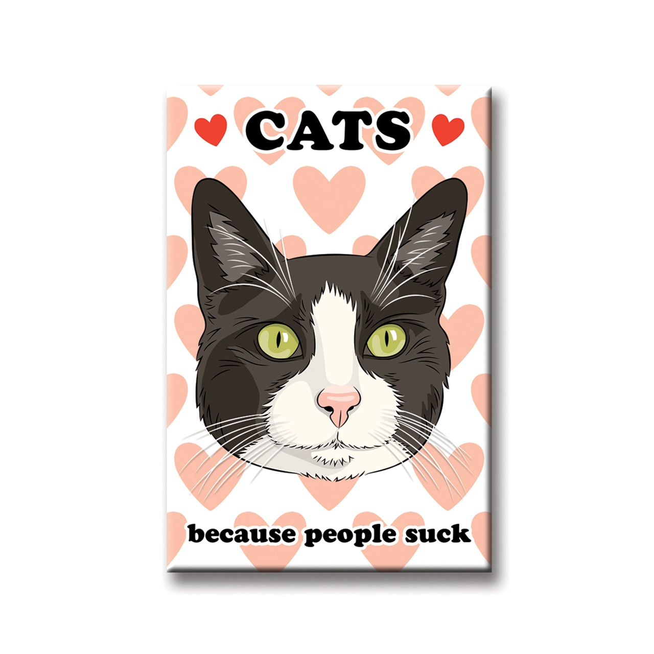 Cats Because People Suck Magnet – Urban General Store