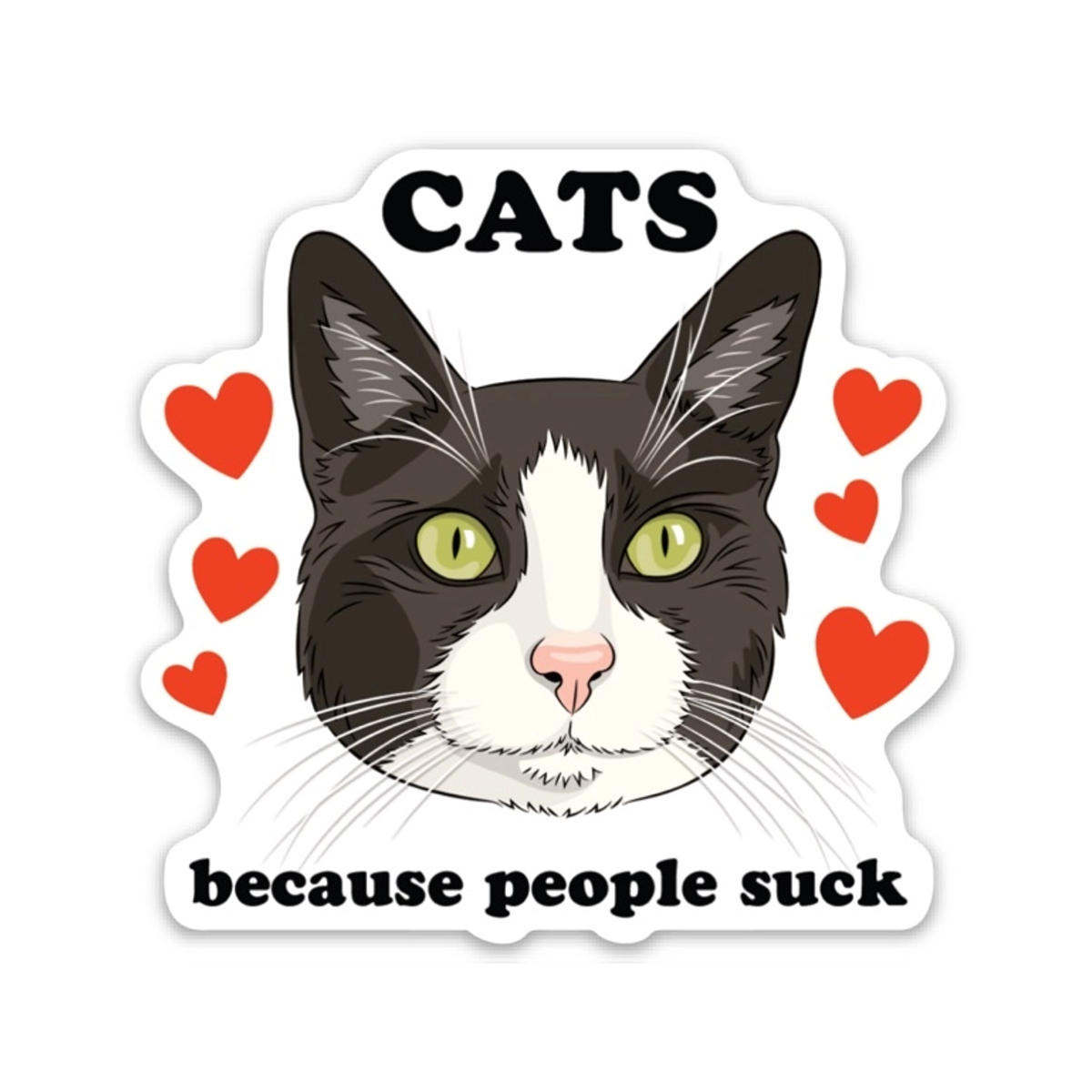 Cats Because People Suck Sticker – Urban General Store