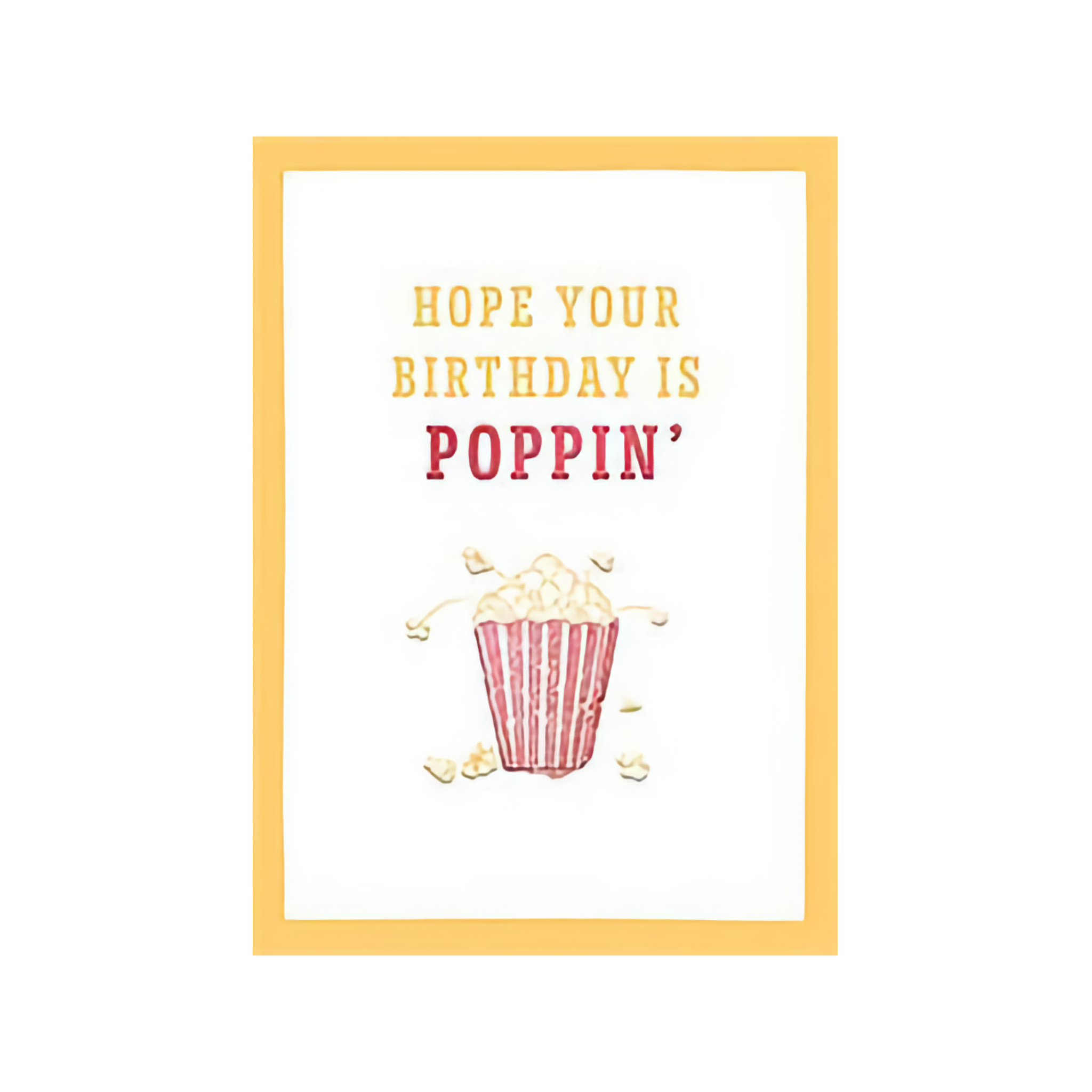 Hope Your Birthday Is Poppin' Card Birthday Card from Design Design ...