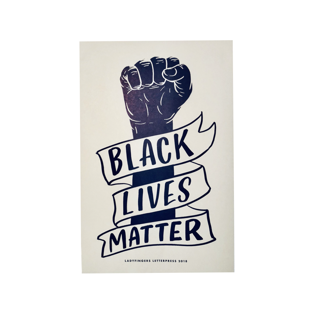 Black Lives Matter Poster from Ladyfingers Letterpress – Urban General ...