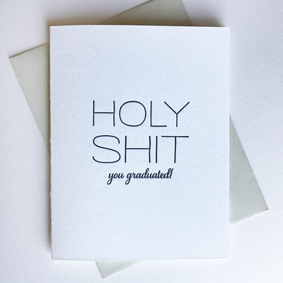 Holy Sh*t You Graduated Graduation Card from Steel Petal Press – Urban ...