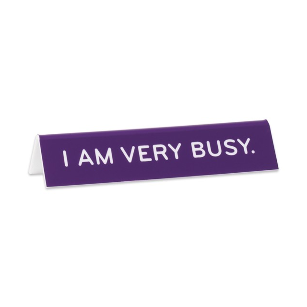 I Am Very Busy Desk Sign from The Found – Urban General Store
