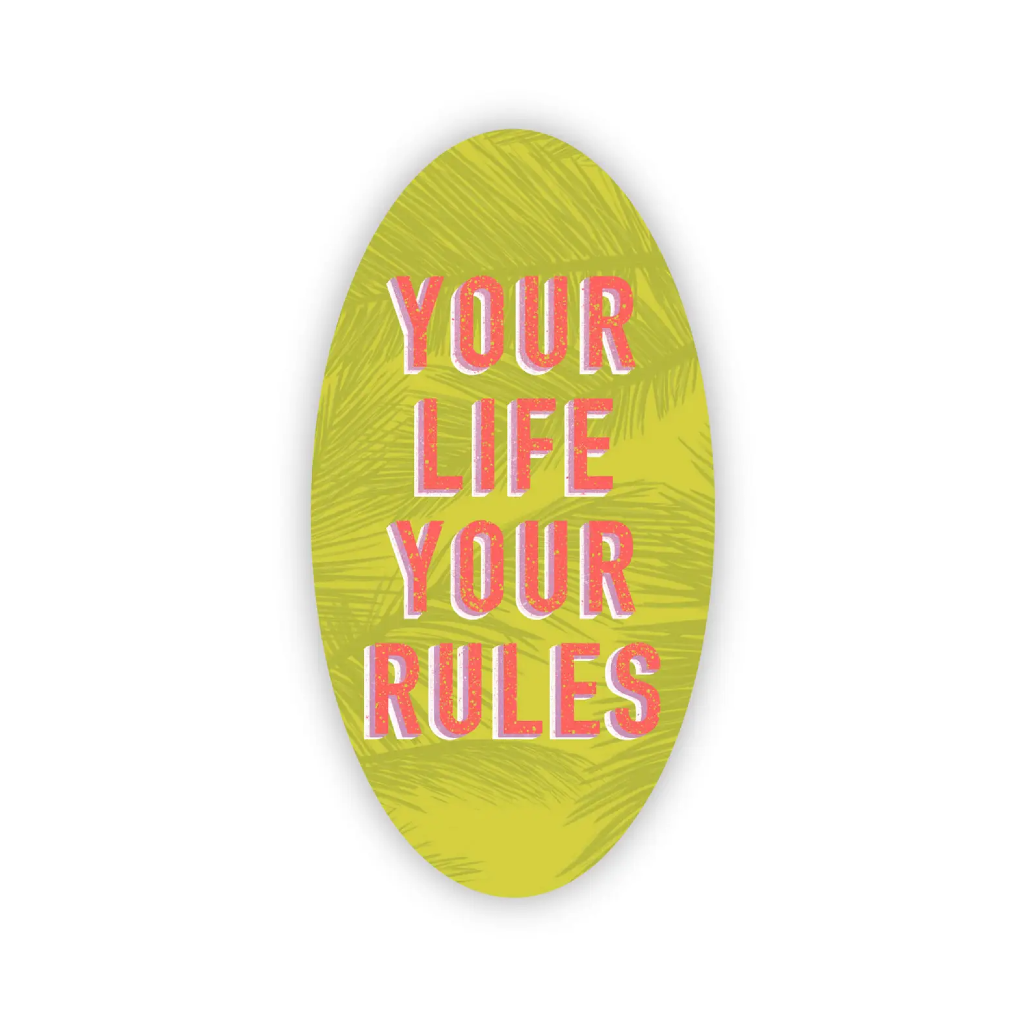 Your Life Your Rules Sticker – Urban General Store